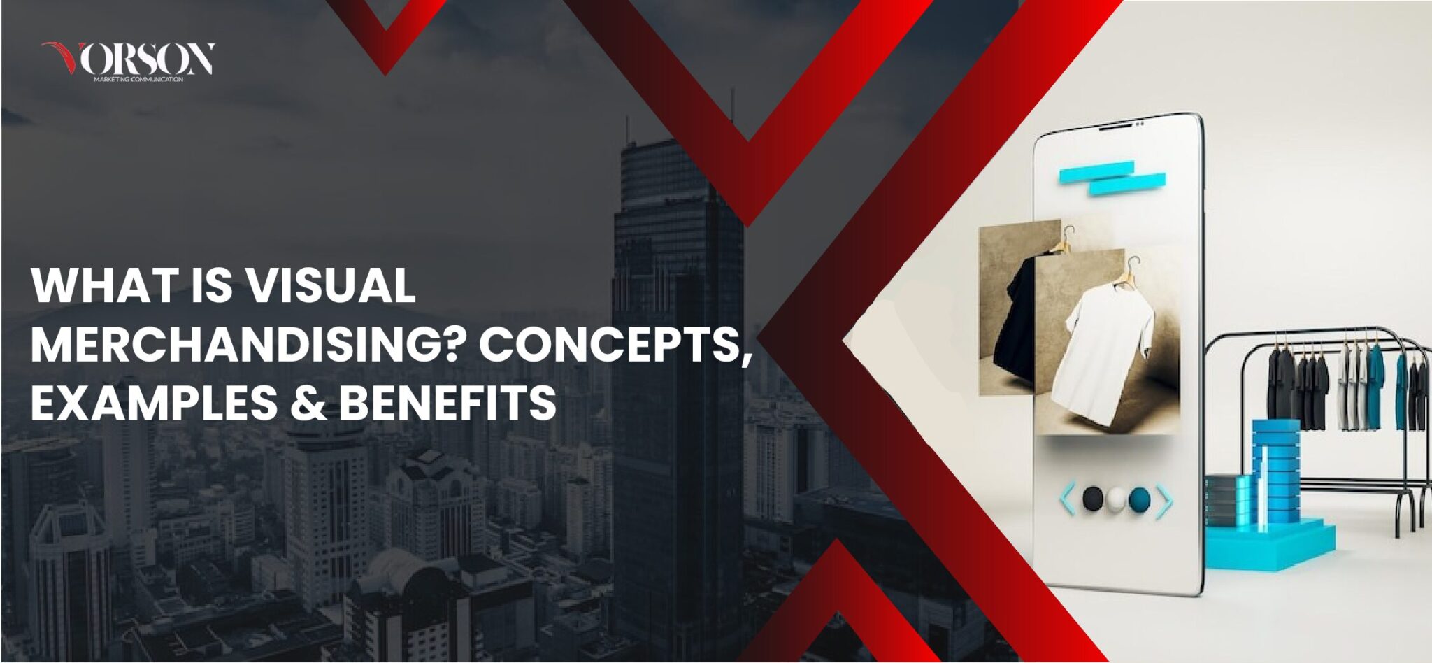 What Is Visual Merchandising? Concepts, Examples & Benefits